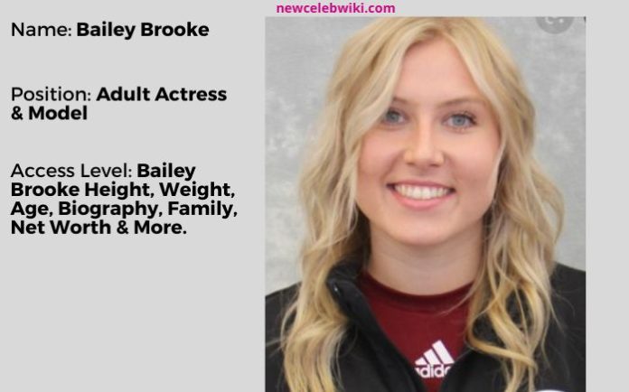 Bailey Brooke Onlyfans, Fidelity, Height, Wiki, Net Worth & More