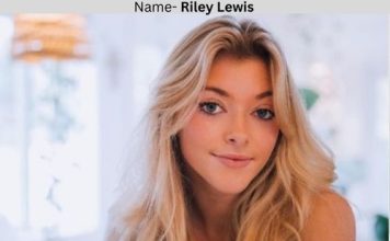 How Old is Riley Lewis? Riley Lewis Age, Siblings, Boyfriend