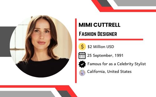 Mimi Cuttrell Celebrity Stylist Biography, Net Worth, Age
